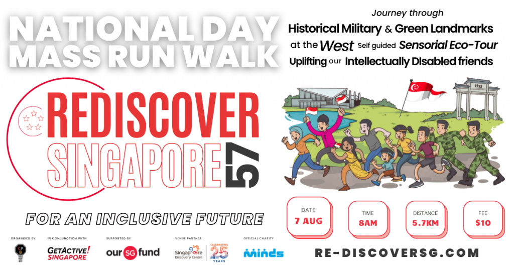 REDISCOVER SG57 National Day Mass Run Walk for a Inclusive Future 2022 ...